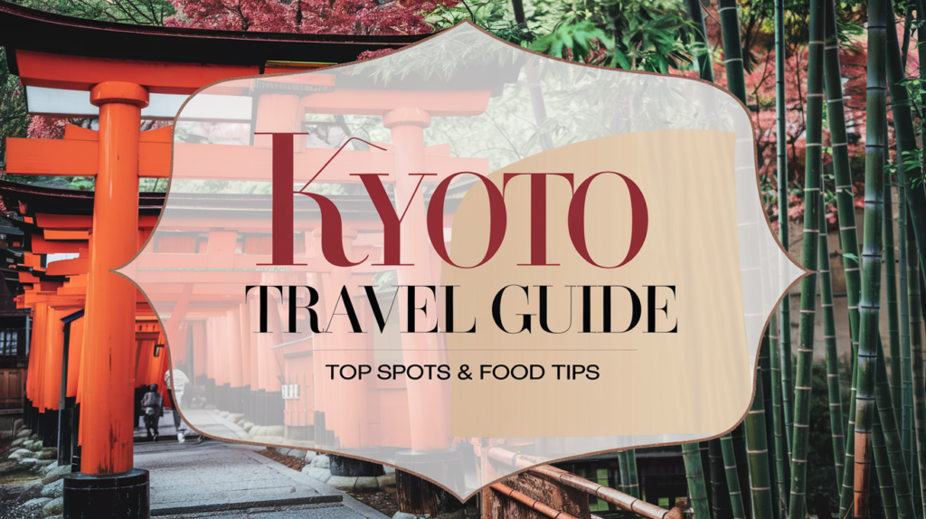 Top 20 Must-Visit Attractions in Kyoto, Japan: Your Complete Guide ...