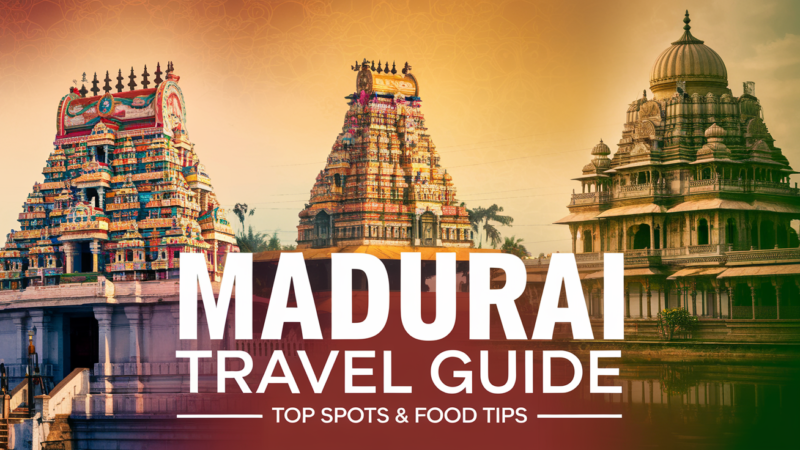 Top 20 Must-Visit Attractions in Madurai, India: Your Complete Guide ...