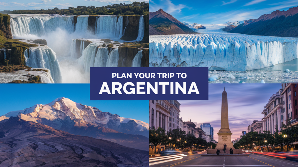 How to Plan a Perfect Trip to Argentina: Your Ultimate Travel Guide ...