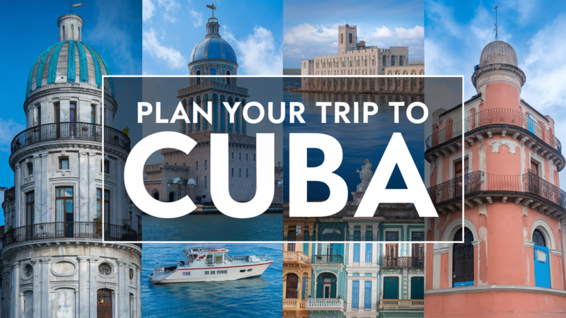 How to Plan a Perfect Trip to Cuba: Your Ultimate Travel Guide - Food ...